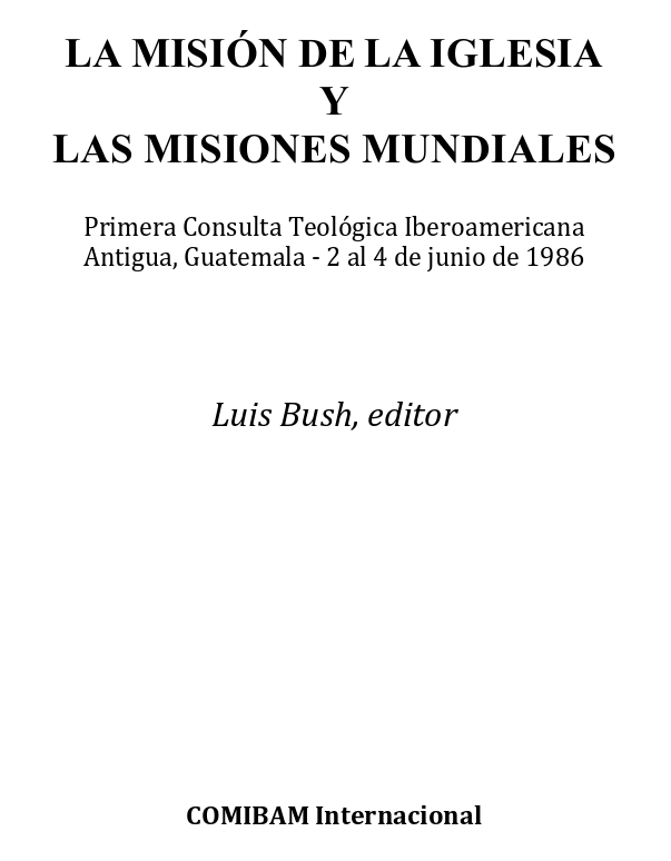 Primera Consulta Misiologica pro COMIBAM '87 - Luis Bush Papers